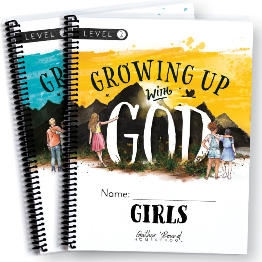 Growing Up With God – Gather 'Round Homeschool