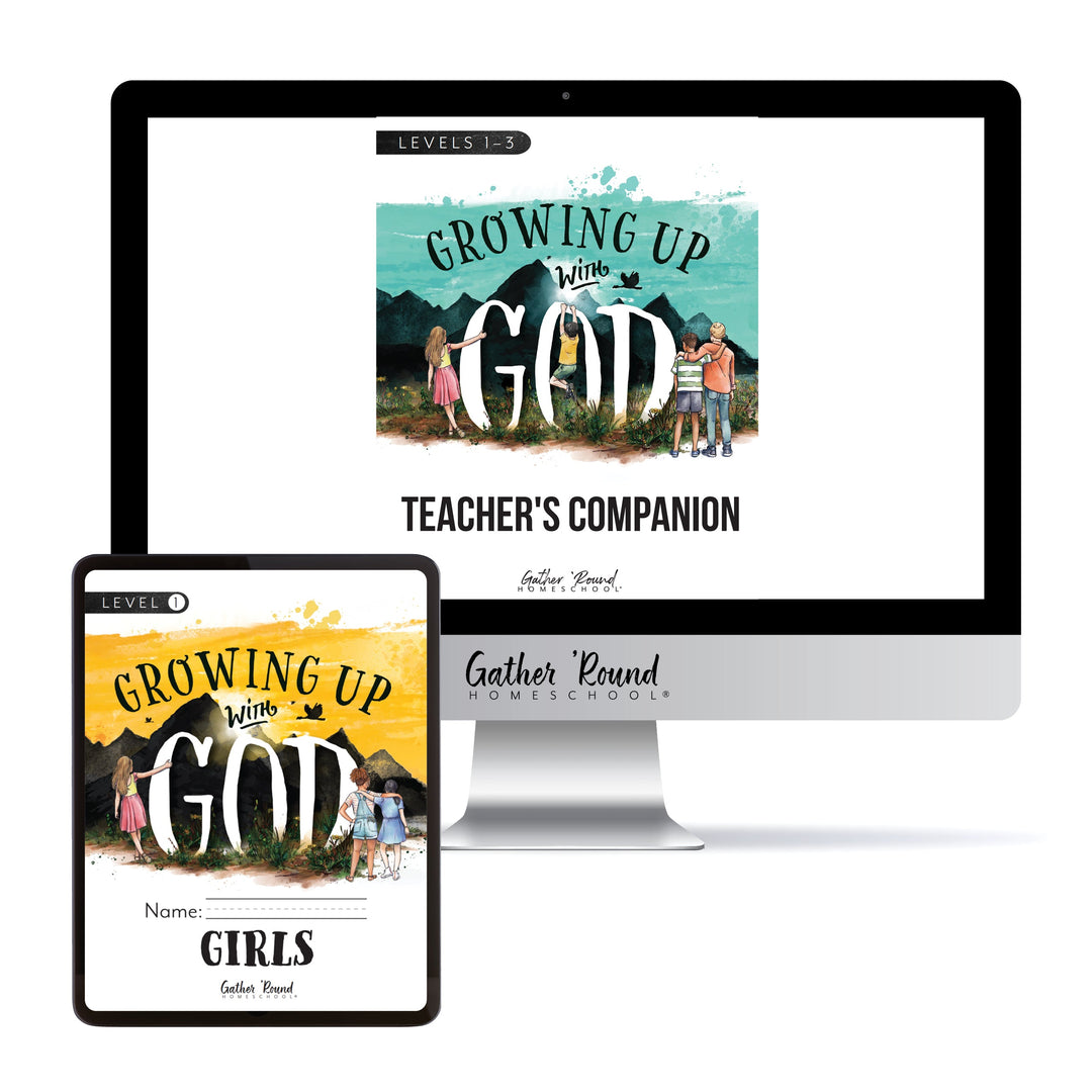 Growing Up with God Unit (Digital Downloads) – Gather 'Round Homeschool
