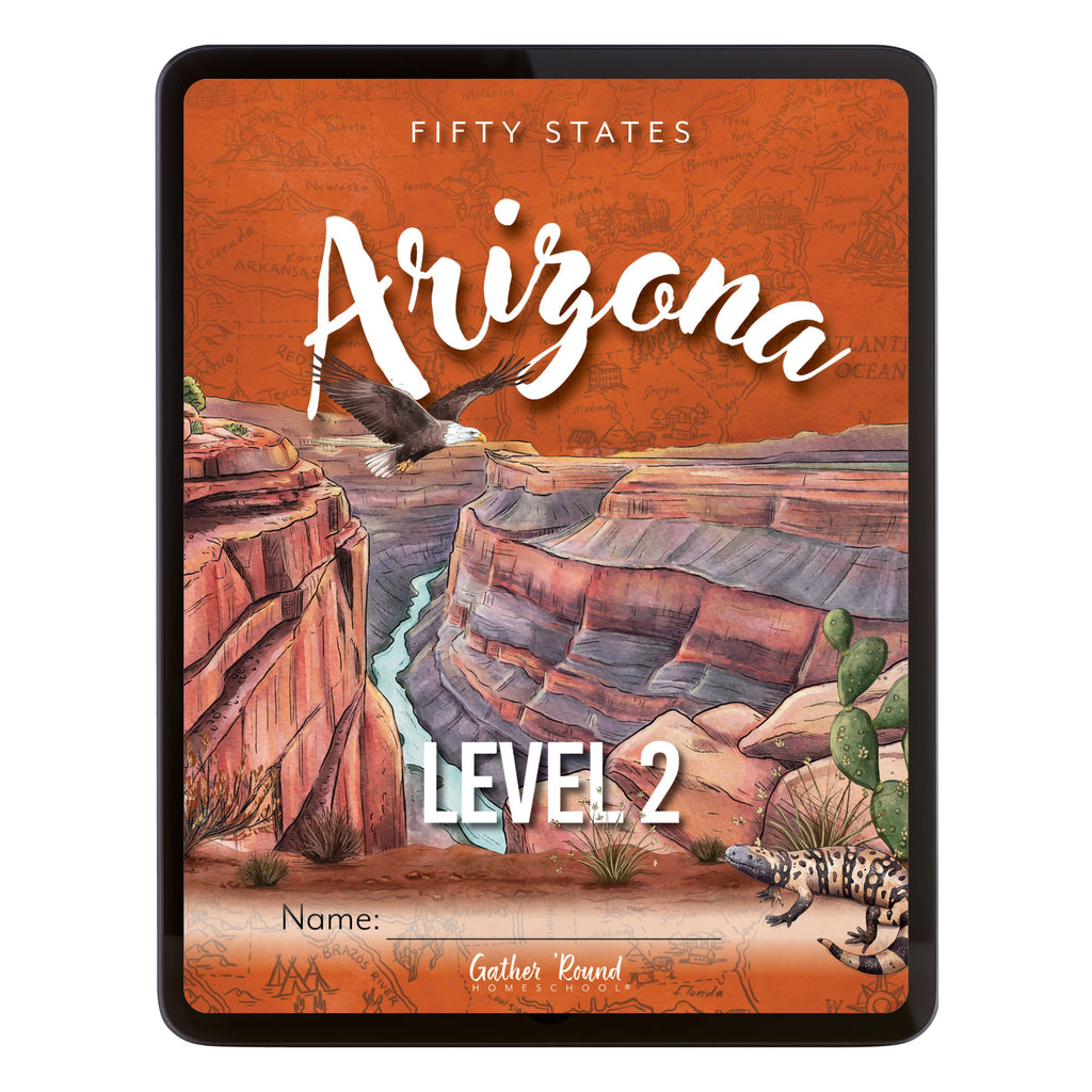 Fifty States: Arizona (Digital Bundle) – Gather 'Round Homeschool